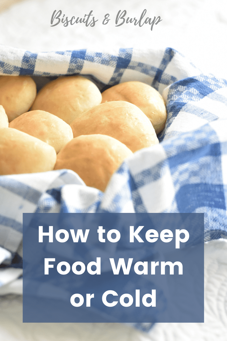 Keep Food Warm or Cold Until Time to Serve
