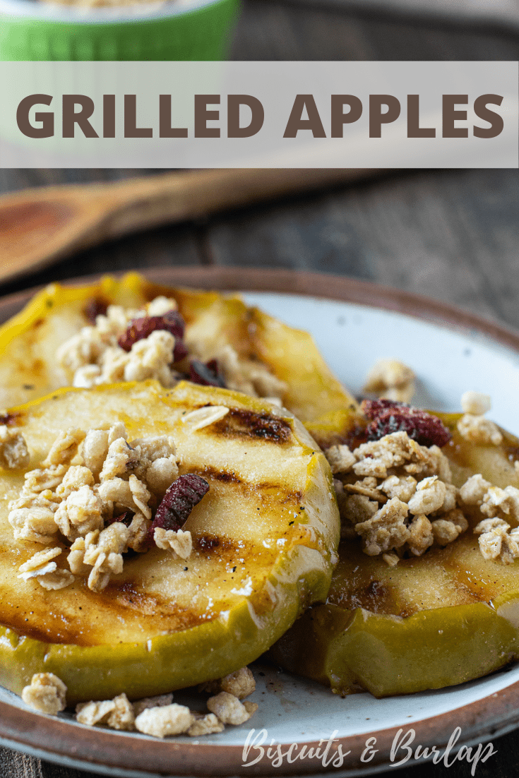 Grilled Apples for Sides or Dessert | Biscuits & Burlap