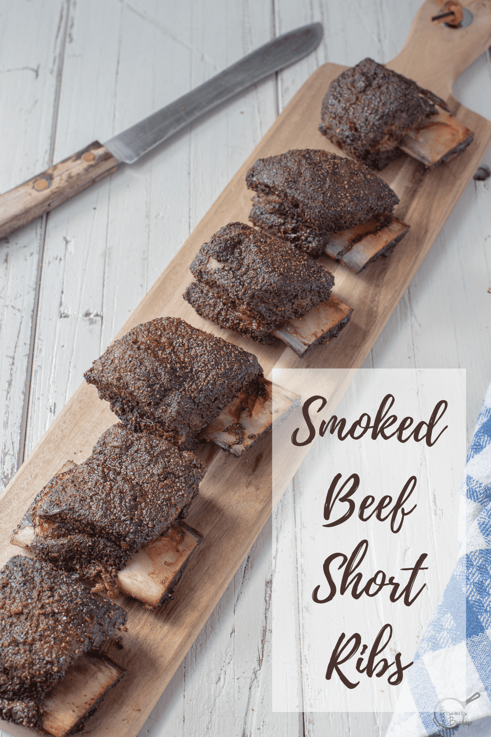 Smoked Beef Short Ribs - Biscuits & Burlap